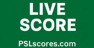 PSL Live Score 2026 – Ball-by-Ball Updates & Scorecard for PSL 11 Matches!